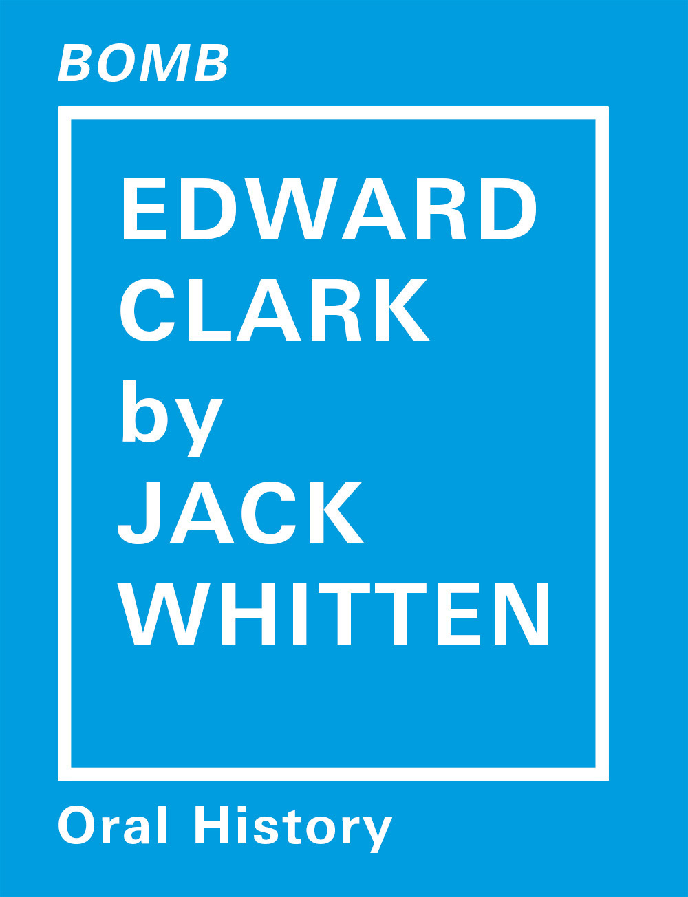 Edward Clark - Oral History
