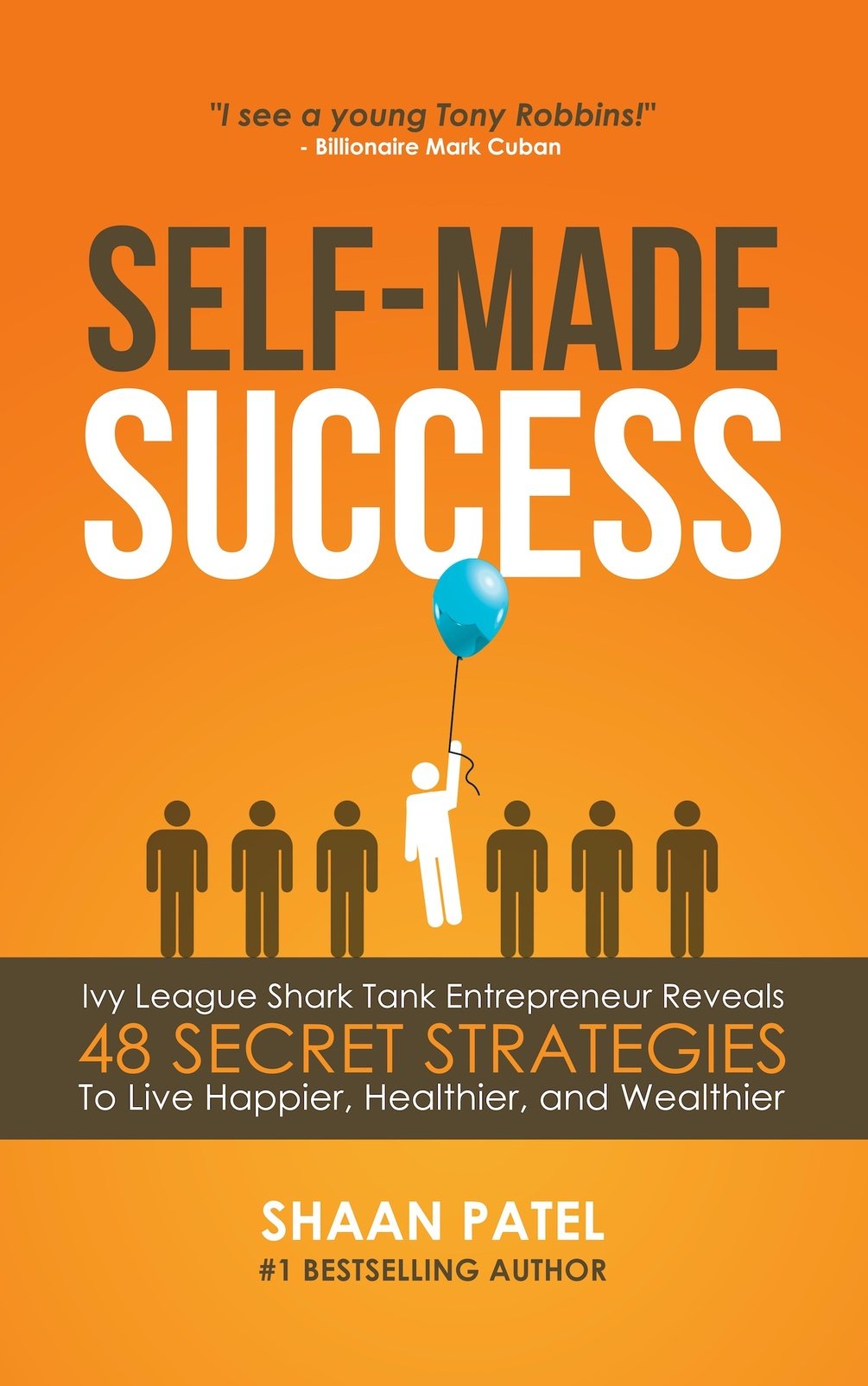 Self-Made Success: 48 Secret Strategies To Live Happier, Healthier, and ...