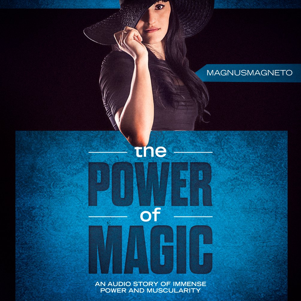 The Power of Magic - Fully Voiced Muscle Growth Story