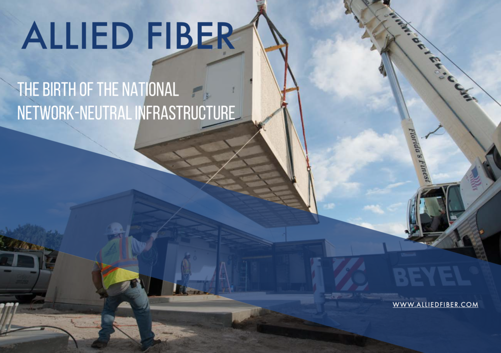 Allied Fiber: The Birth of The National Network-Neutral Infrastructure