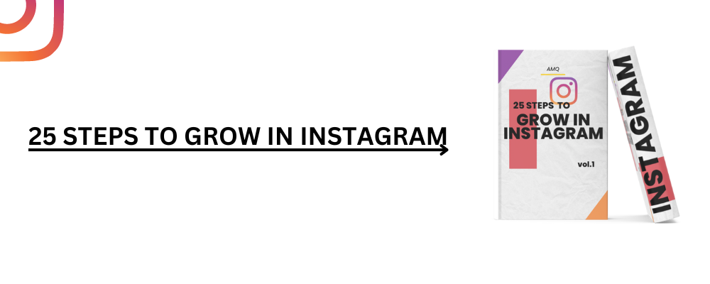 25 STEPS TO GROW IN INSTAGRAM