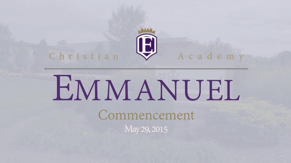 Emmanuel Christian Academy Commencement 2015