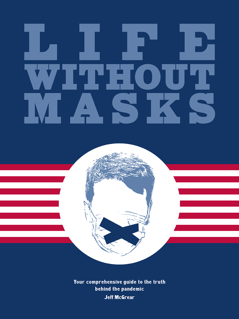 Life Without Masks