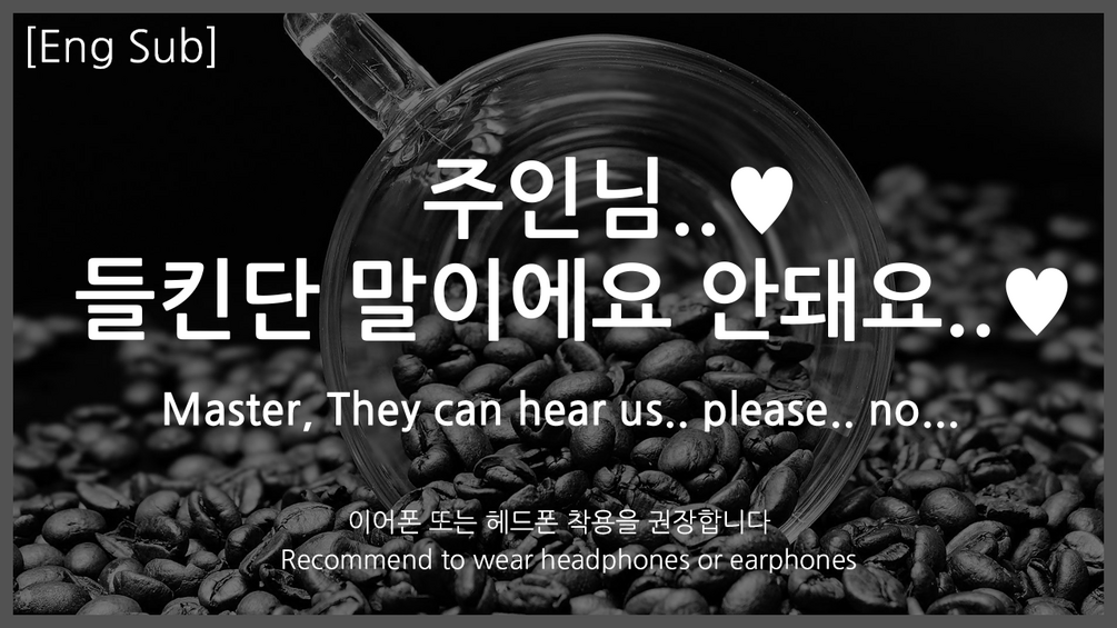 [Master, They can hear us.. please.. no...]