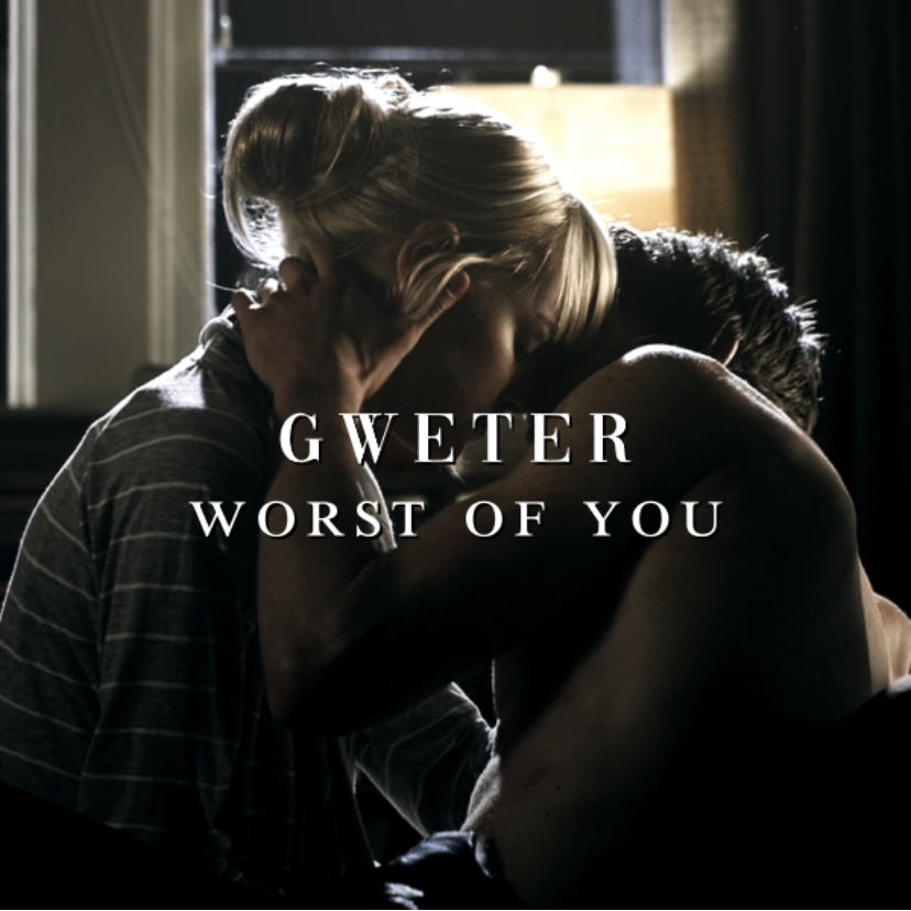 gweter - worst of you