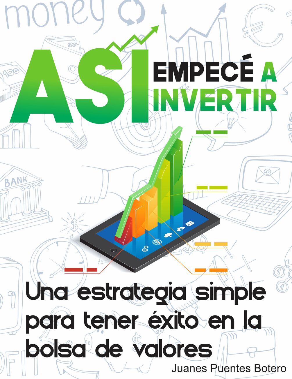 ASÍ EMPECÉ A INVERTIR