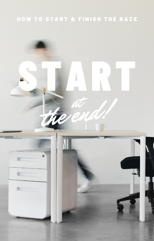 Start At The End