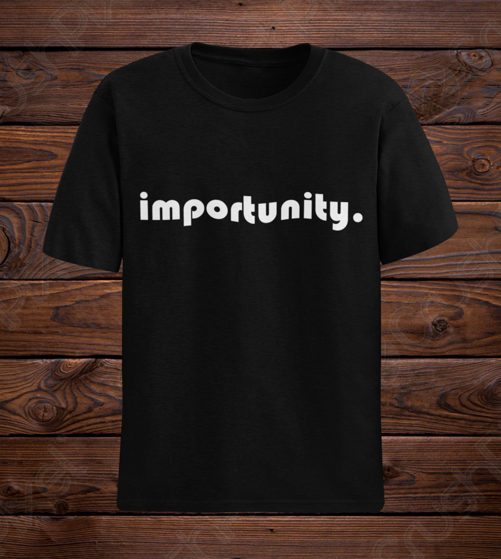 Importunity T-Shirt