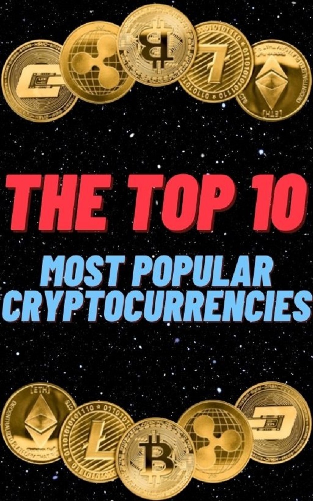 THE TOP 10 MOST POPULAR CRYPTOCURRENCIES