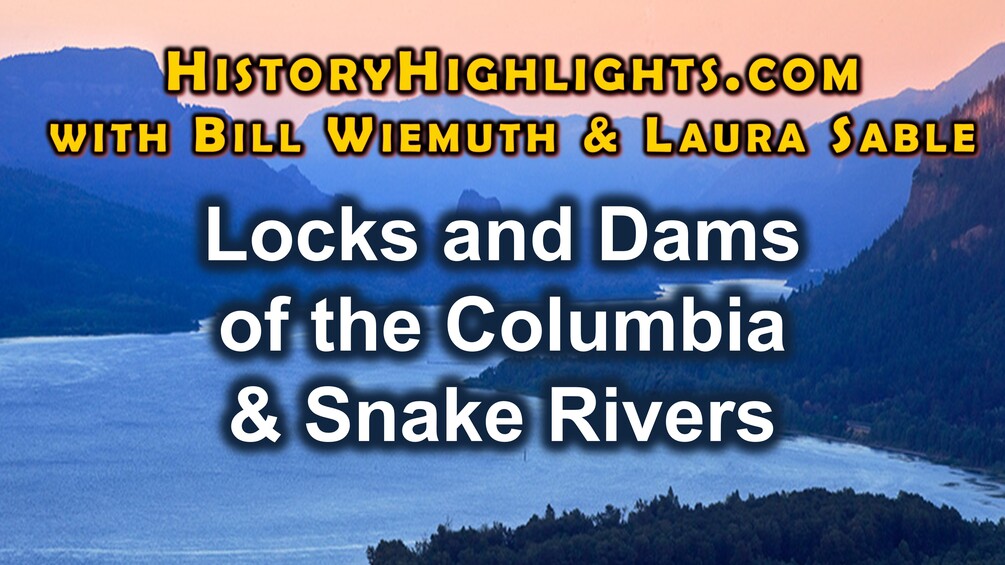 VIDEO PRESENTATION "Locks and Dams of the Columbia & Snake Rivers"