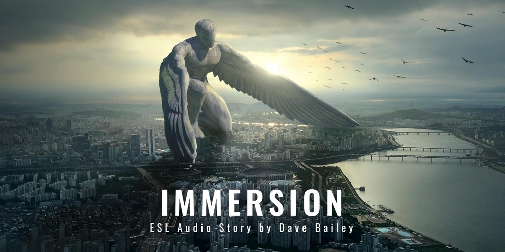 Immersion [ESL Audio Short Story]