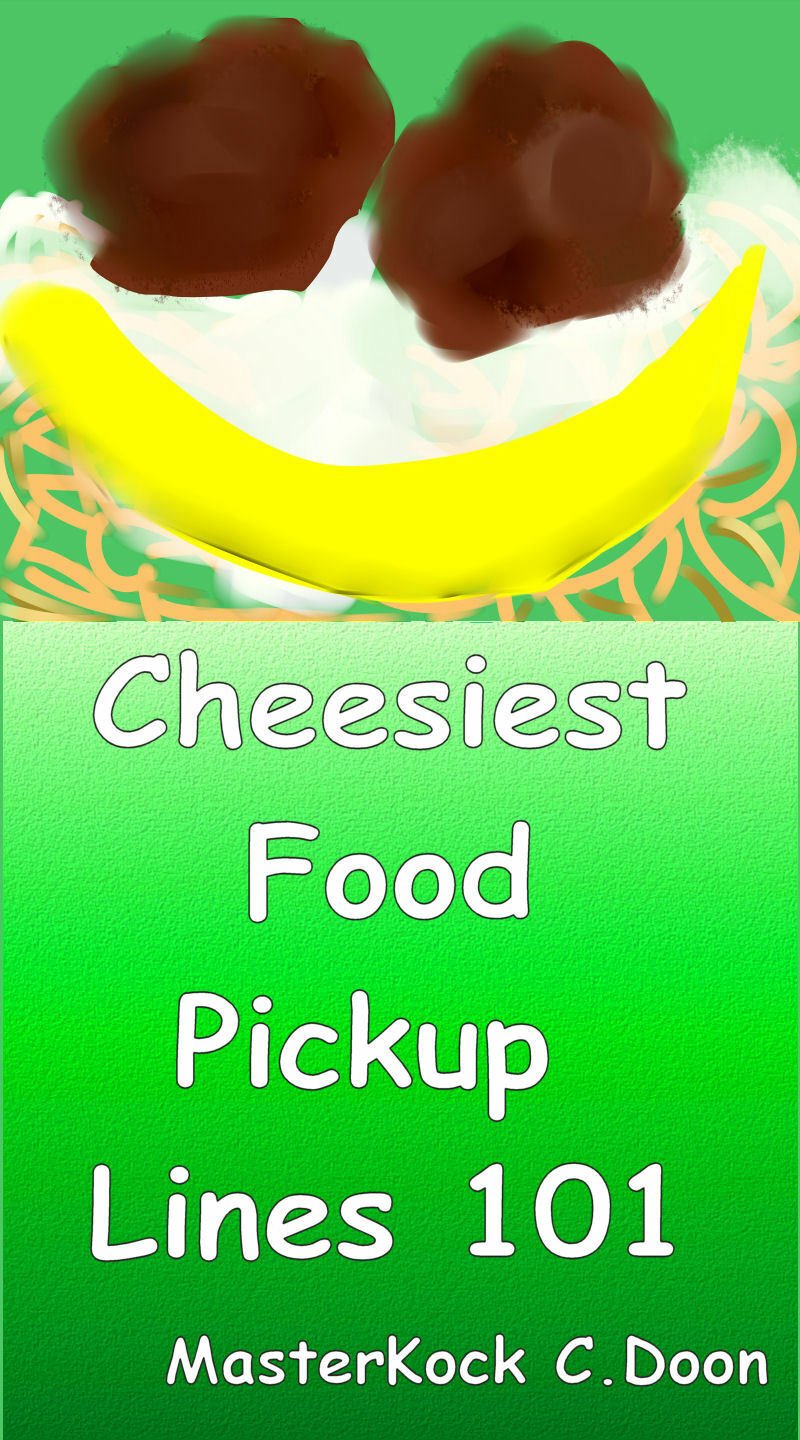 Cheesiest Food Pickup Lines