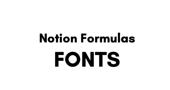 Notion Formulas: Font