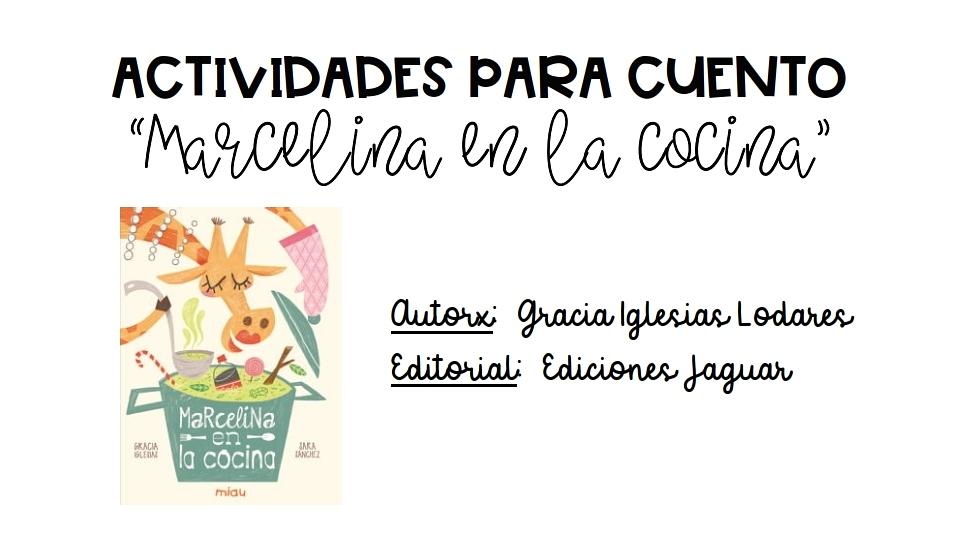Actividades para el cuento "Marcelina en la cocina"