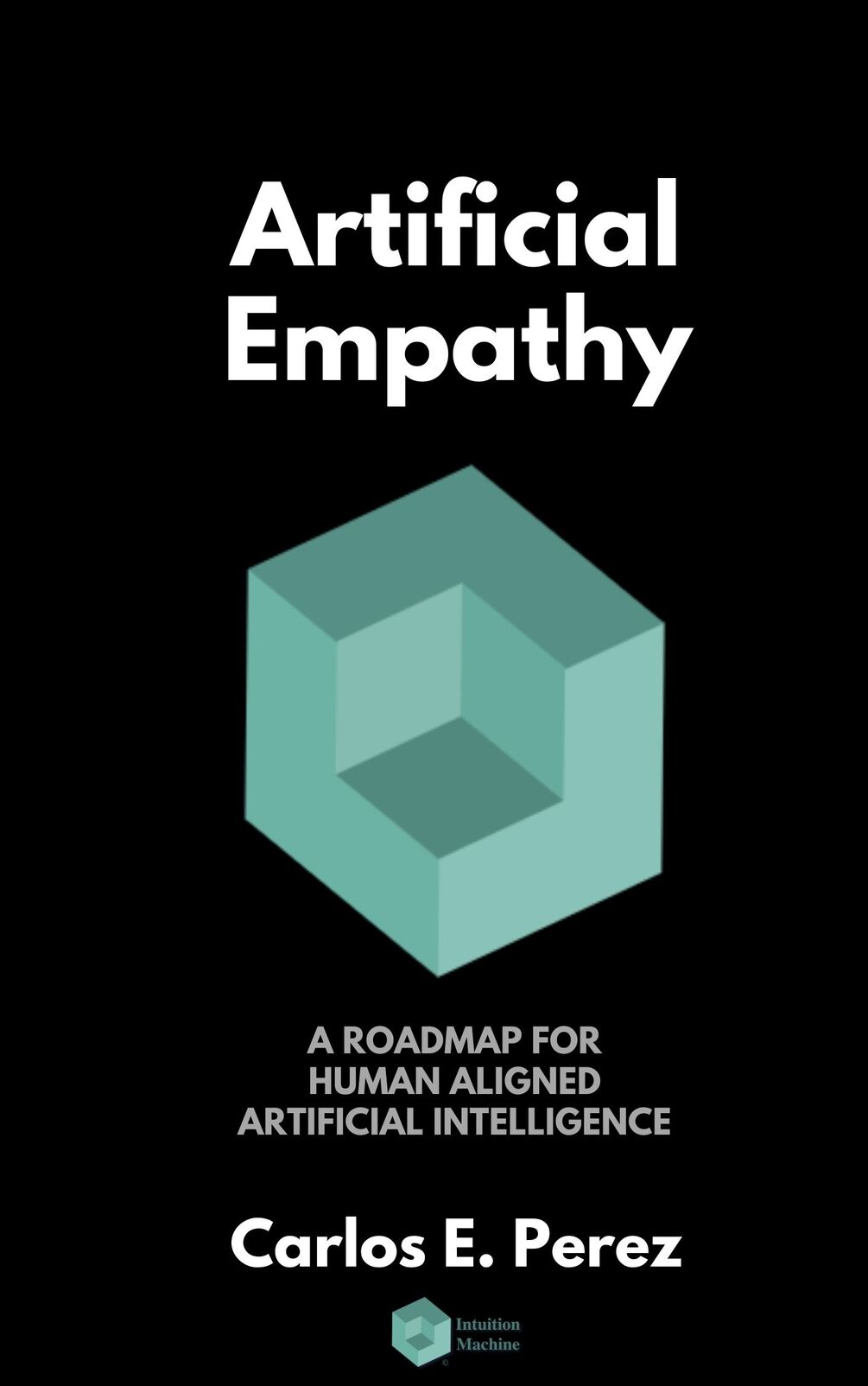 Artificial Empathy - A Roadmap for Human Aligned Artificial Intelligence