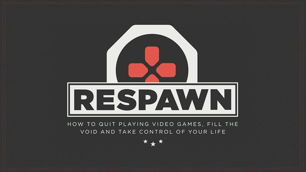 Respawn: Ultimate Program to Quit Gaming