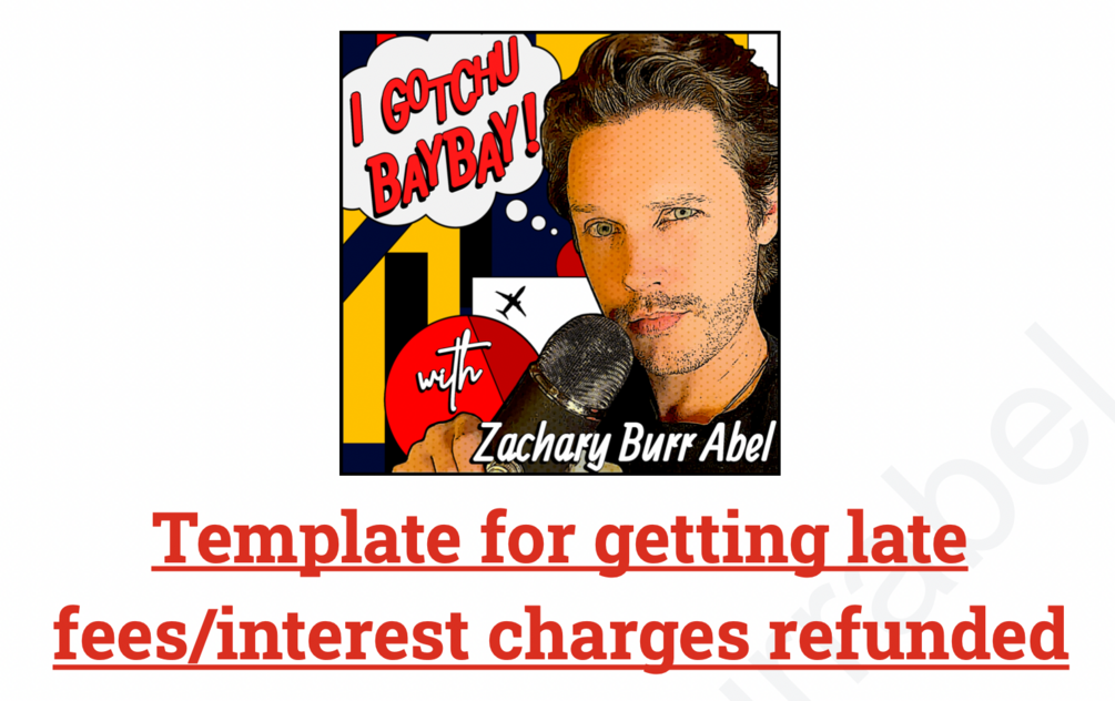 Template - What to say to get late fees and interest charges refunded