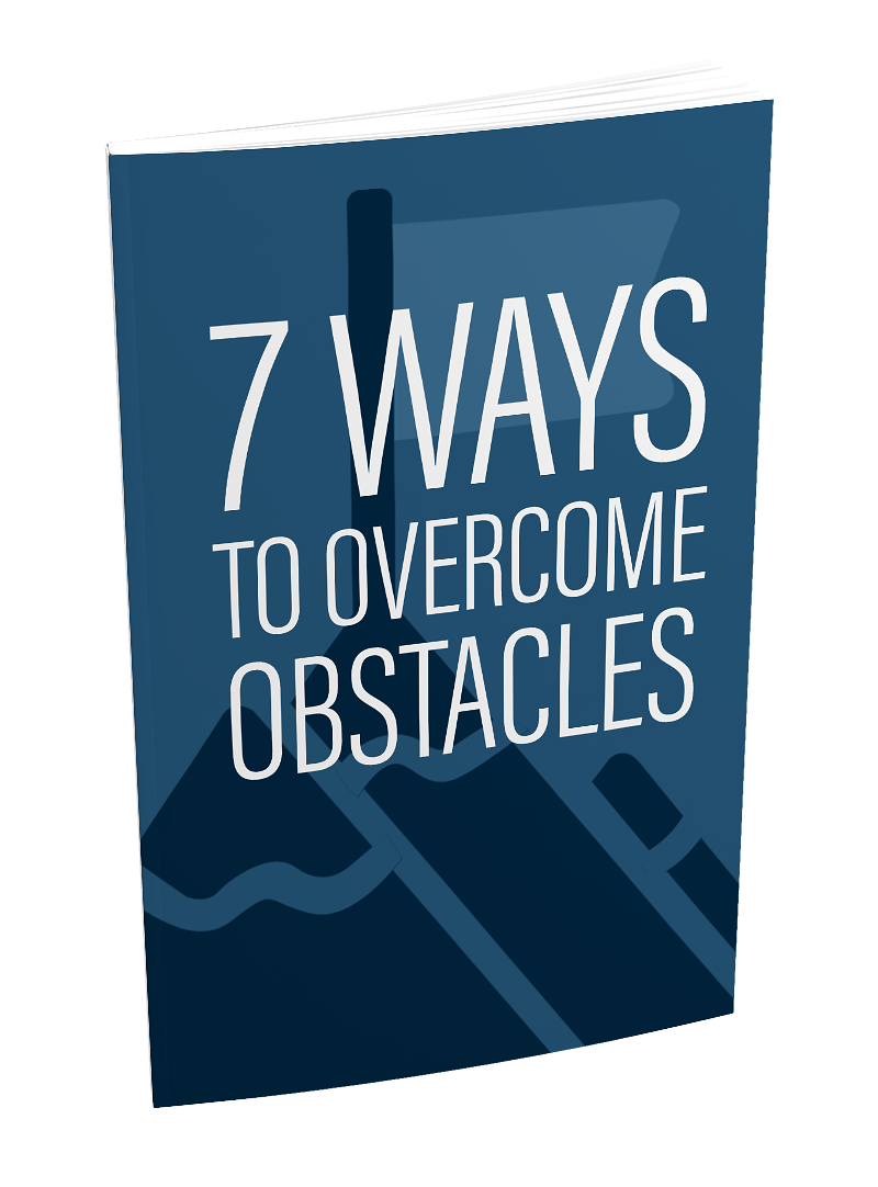 7 Ways To Overcome Obstacles