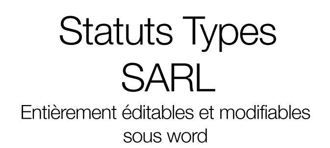 Statuts types SARL - Société À Responsabilité Limitée