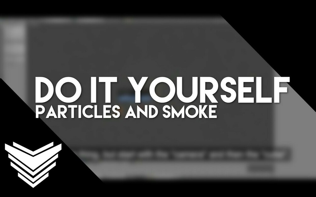 [Tutorial] Do It Yourself - Particles And Smoke