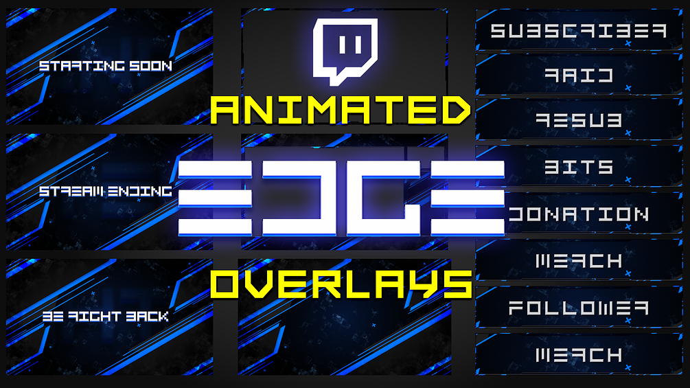 EDGE Twitch Animated Overlay Pack (OBS, SLOBS, etc...)