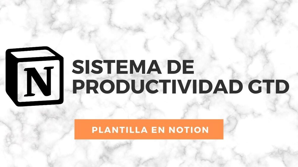 Sistema de productividad GTD en Notion