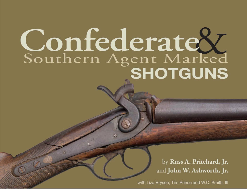 Confederate & Southern Agent Marked Shotguns Hardcover Book
