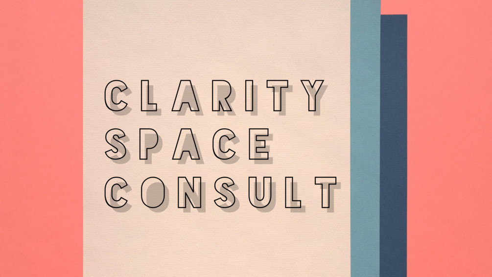 Clarity Space Consult