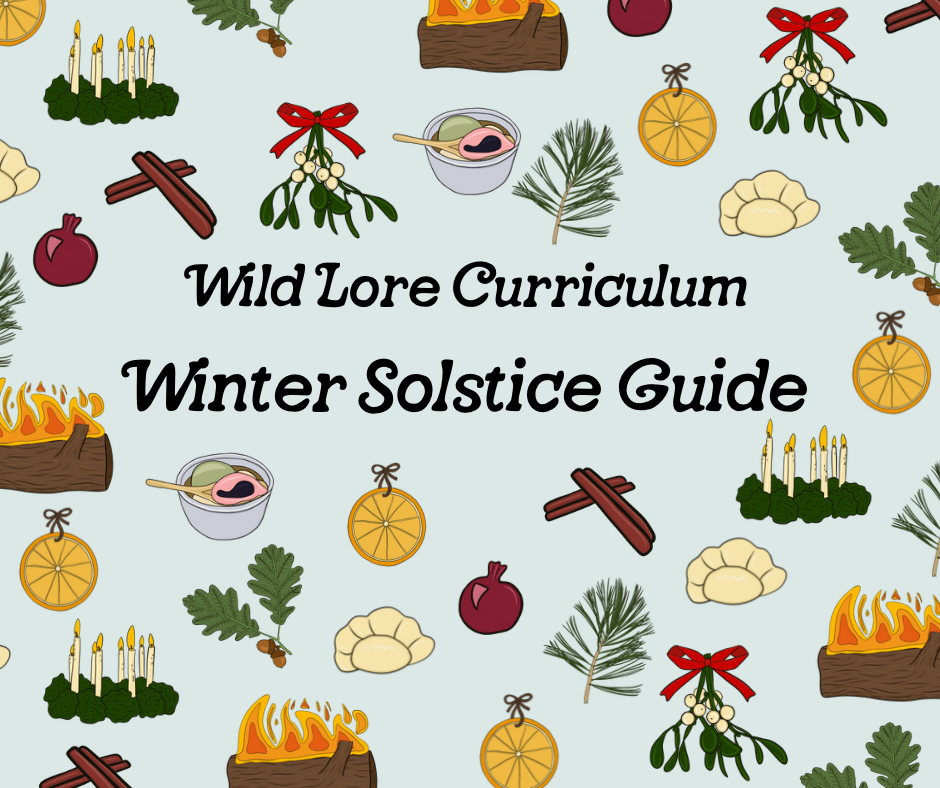 Wild Lore Curriculum Winter Solstice Guide