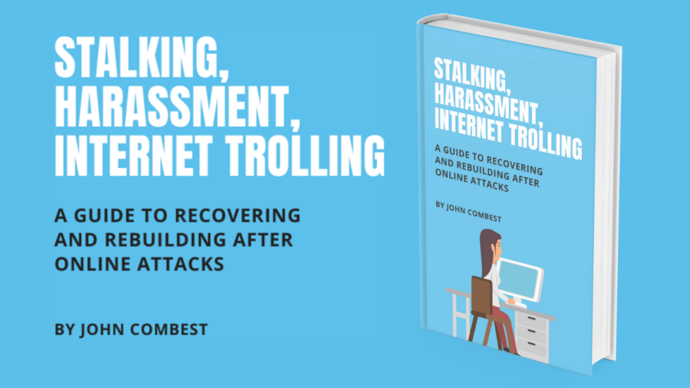 Stalking, Harassment, Internet Trolling: A Guide to Recovering and ...