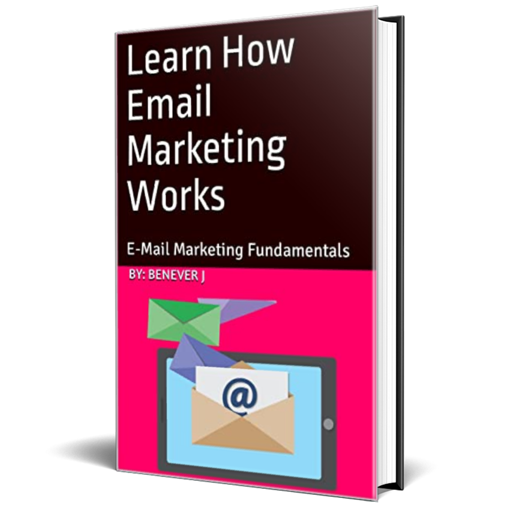 Learn How Email Marketing Works : E-Mail Marketing Fundamentals