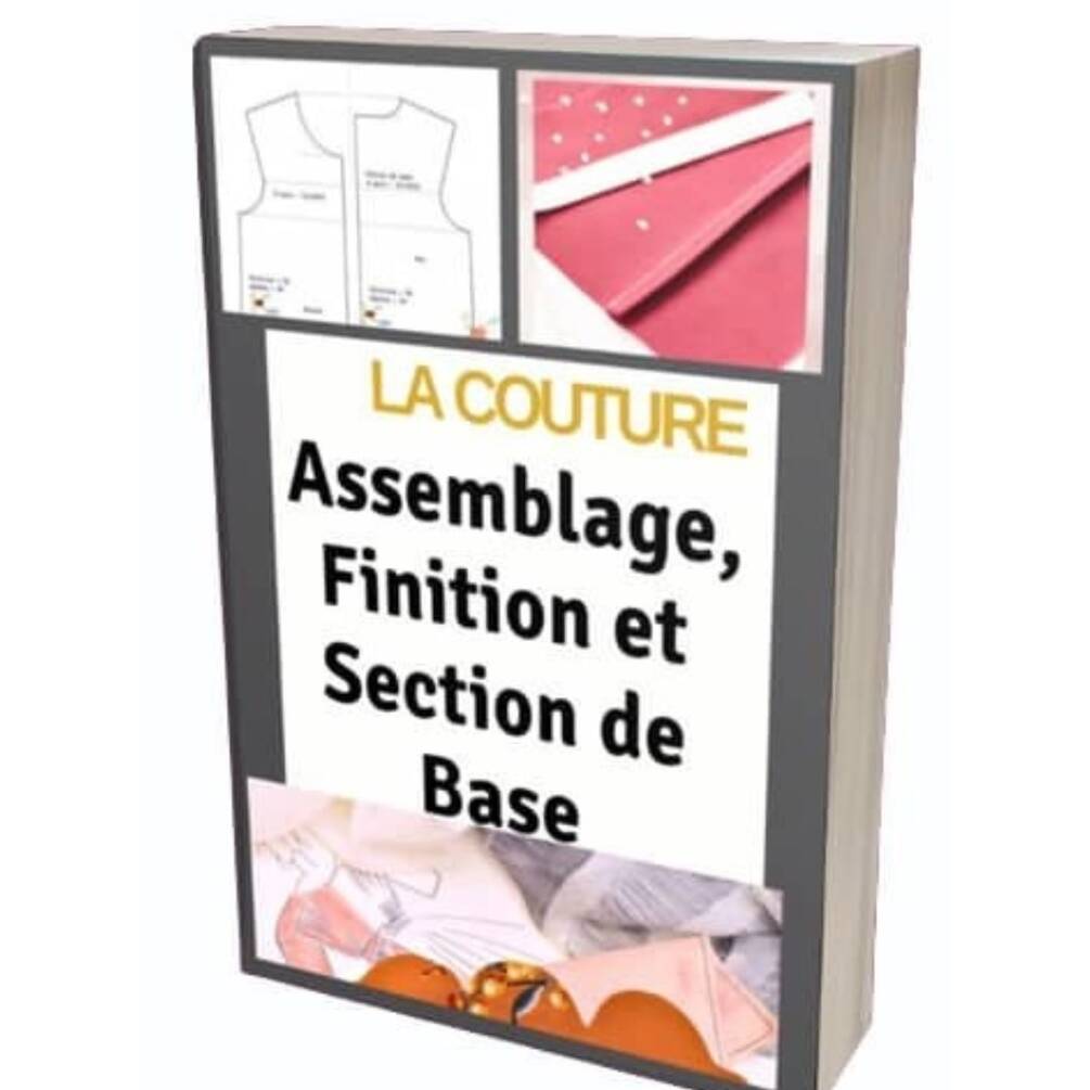 La Couture Assemblage, Finitions et section de base