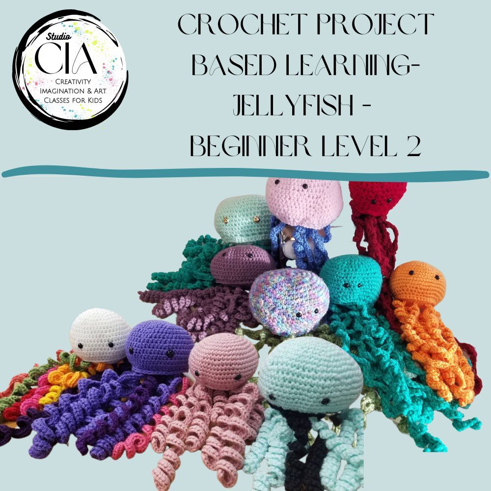 Crochet Project Based Learning- Jellyfish - Beginner Level 2