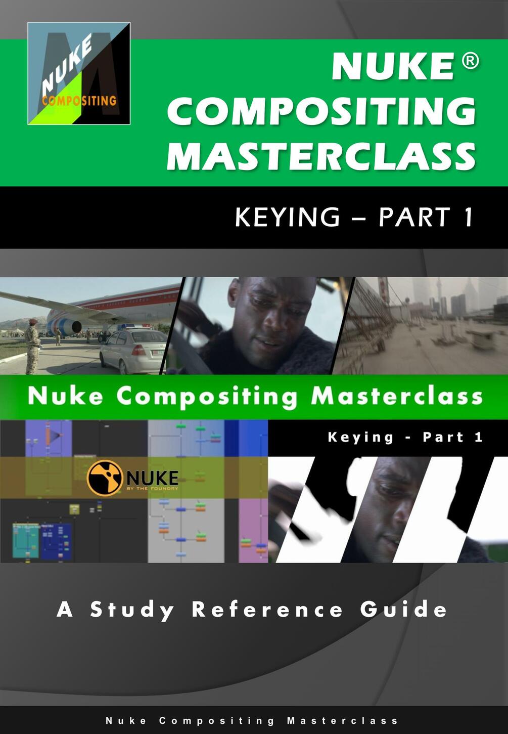 FREE - Nuke Compositing Masterclass Keying - Part 1. (Companion Book)