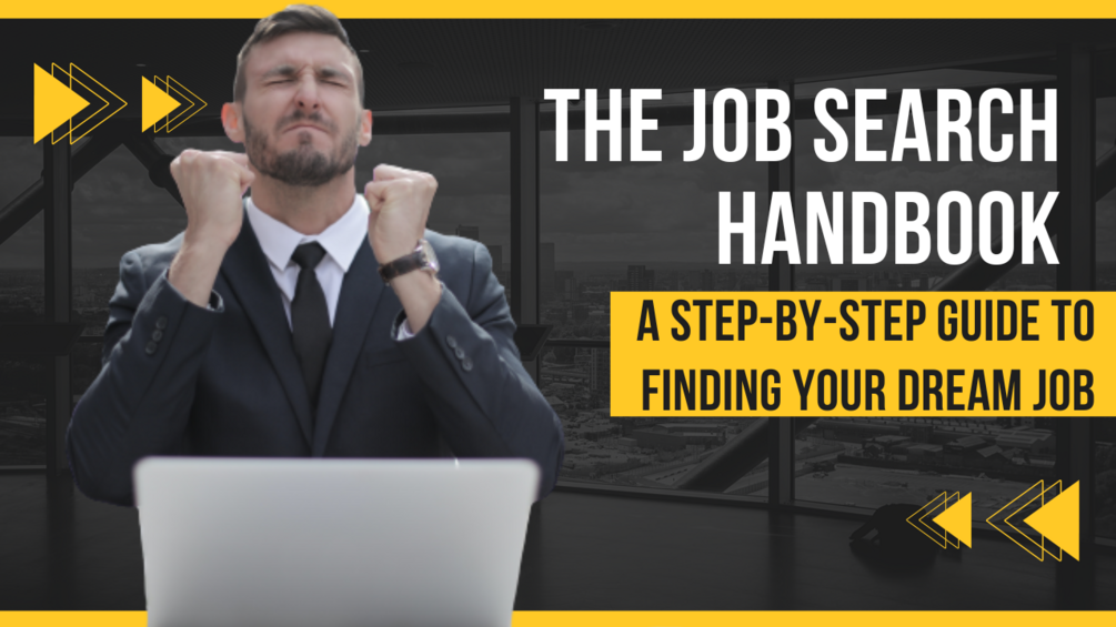 The Job Search Handbook: A Step-by-Step Guide to Finding Your Dream Job