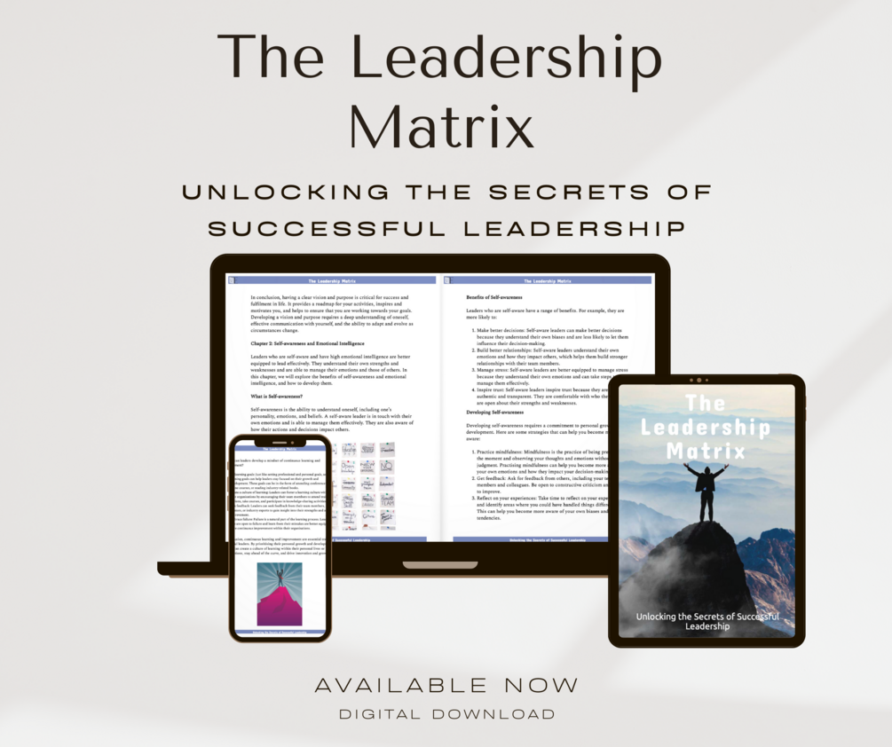 The Leadership Matrix: Unlocking the Secrets of Successful Leadership