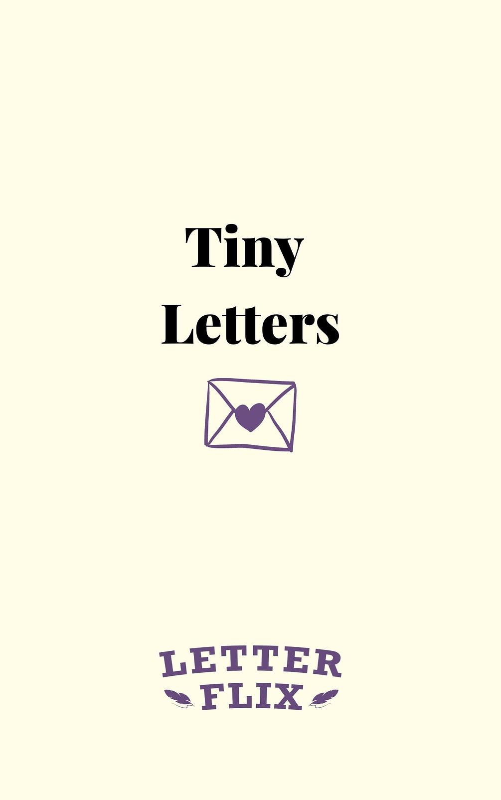 Tiny Letters by Letterflix: Online Letters that touch your heart