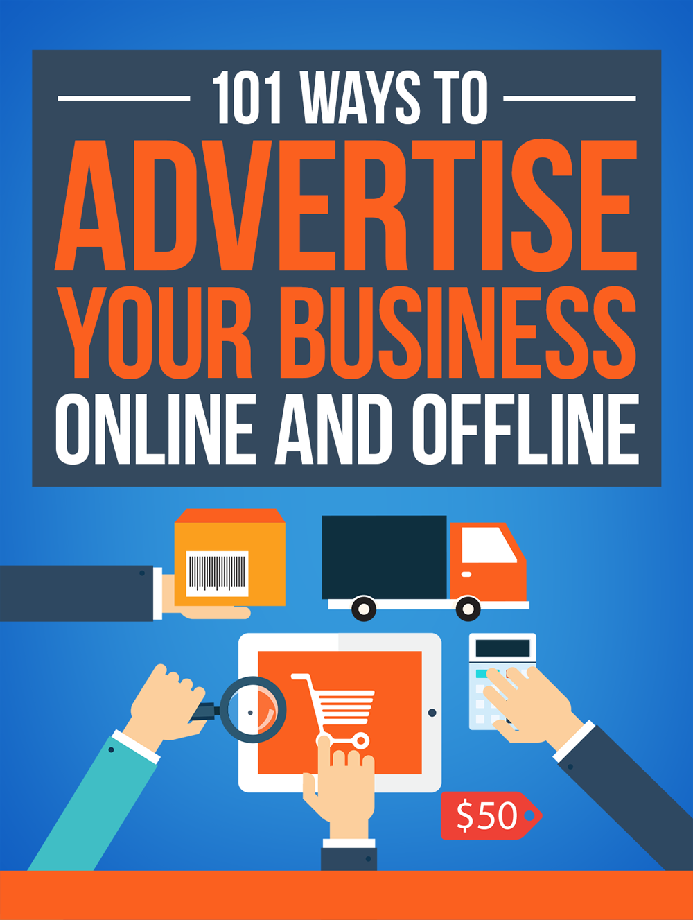 101 Ways to Advertise Your Business Online and Offline