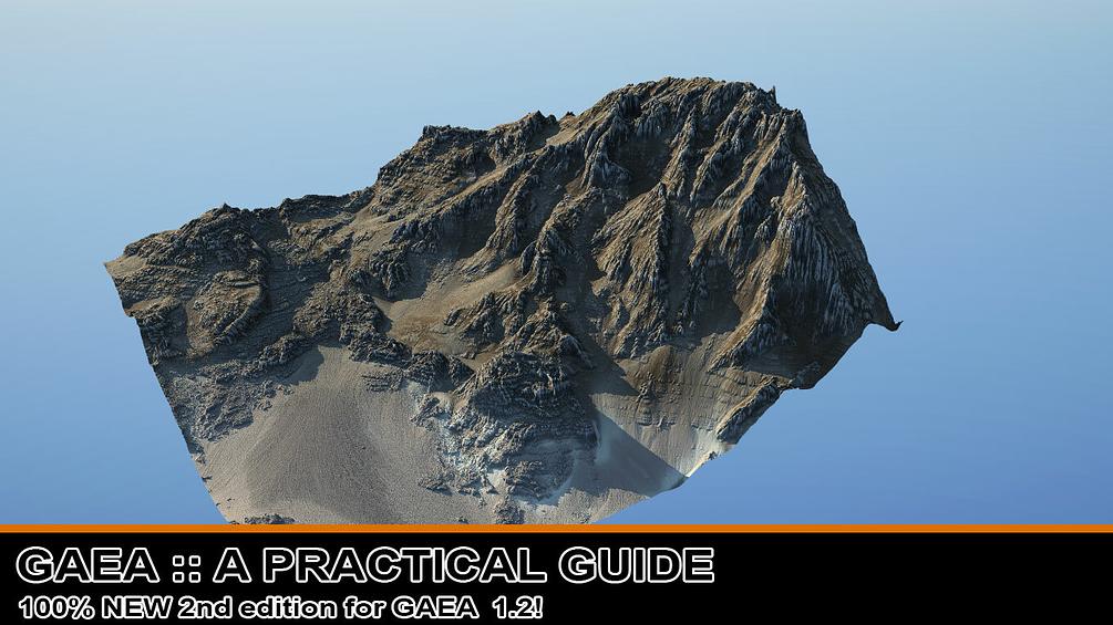 Gaea - A Practical Guide (Gaea version 1.2 edition)