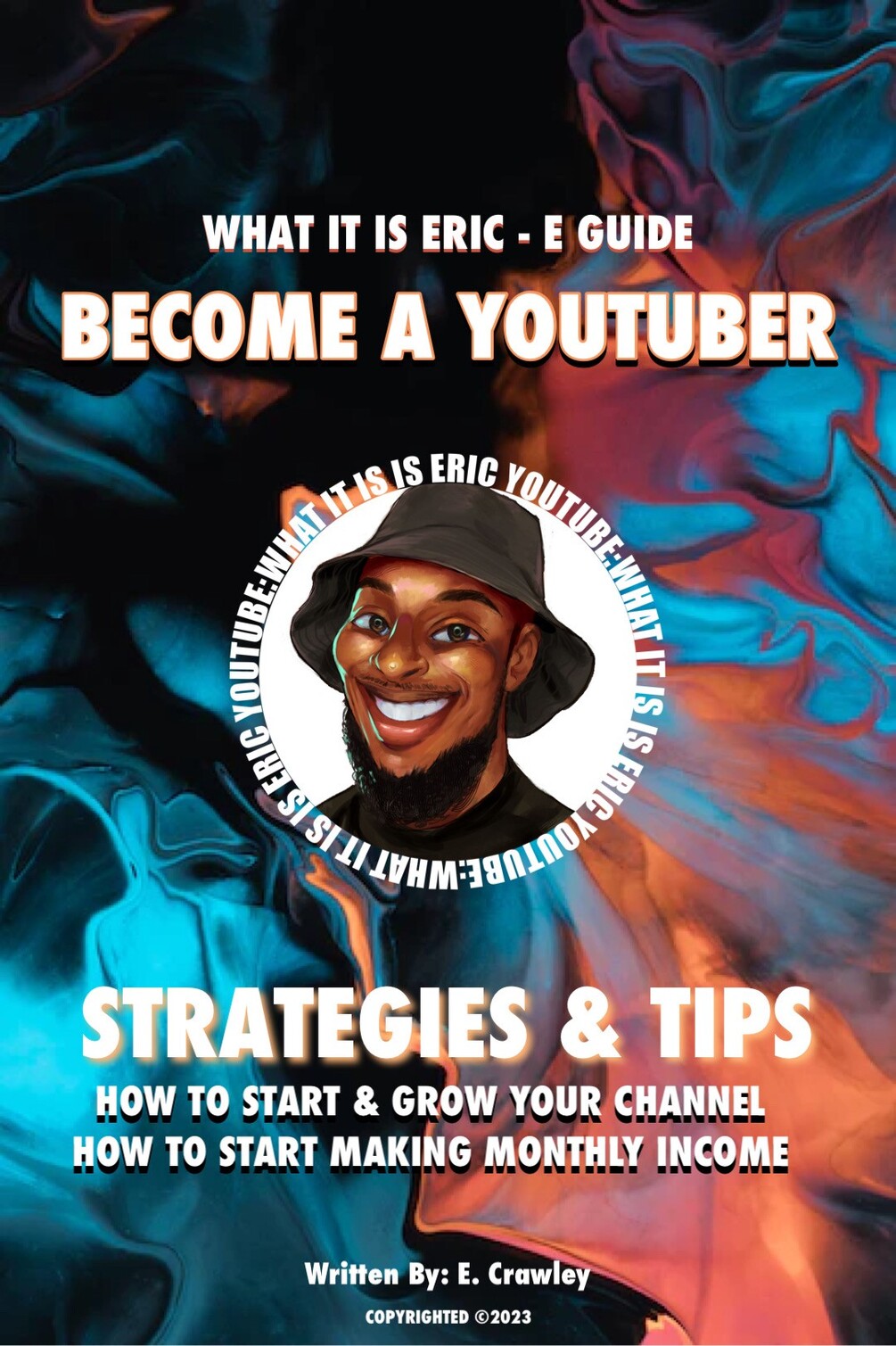 HOW TO GROW YOUR CHANNEL & MAKE MONEY ON YOUTUBE - E GUIDE