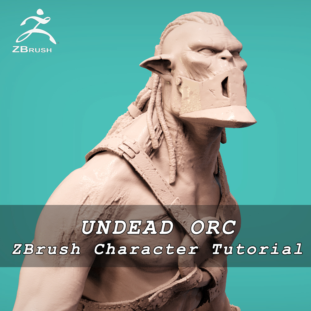 Undead Orc - ZBrush Character Tutorial