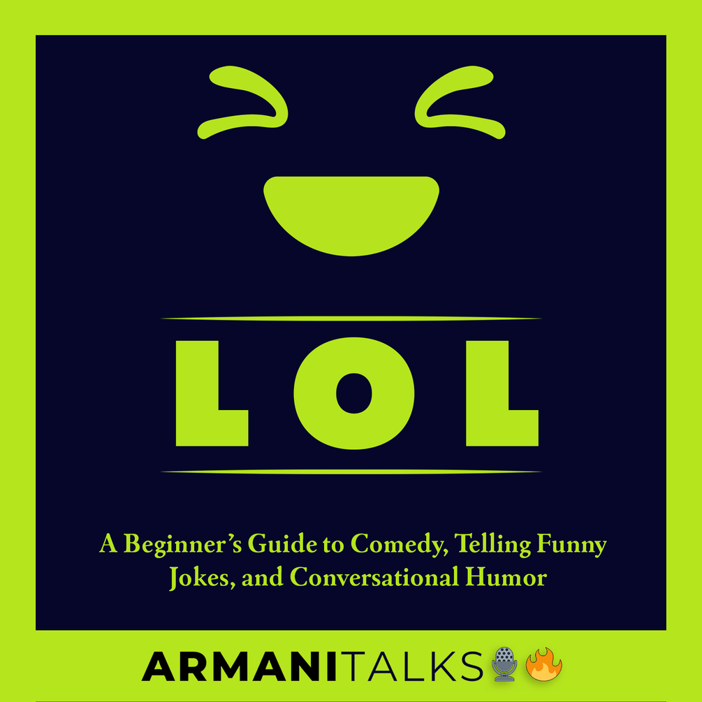 LOL: A Beginner’s Guide to Comedy, Telling Funny Jokes, and ...