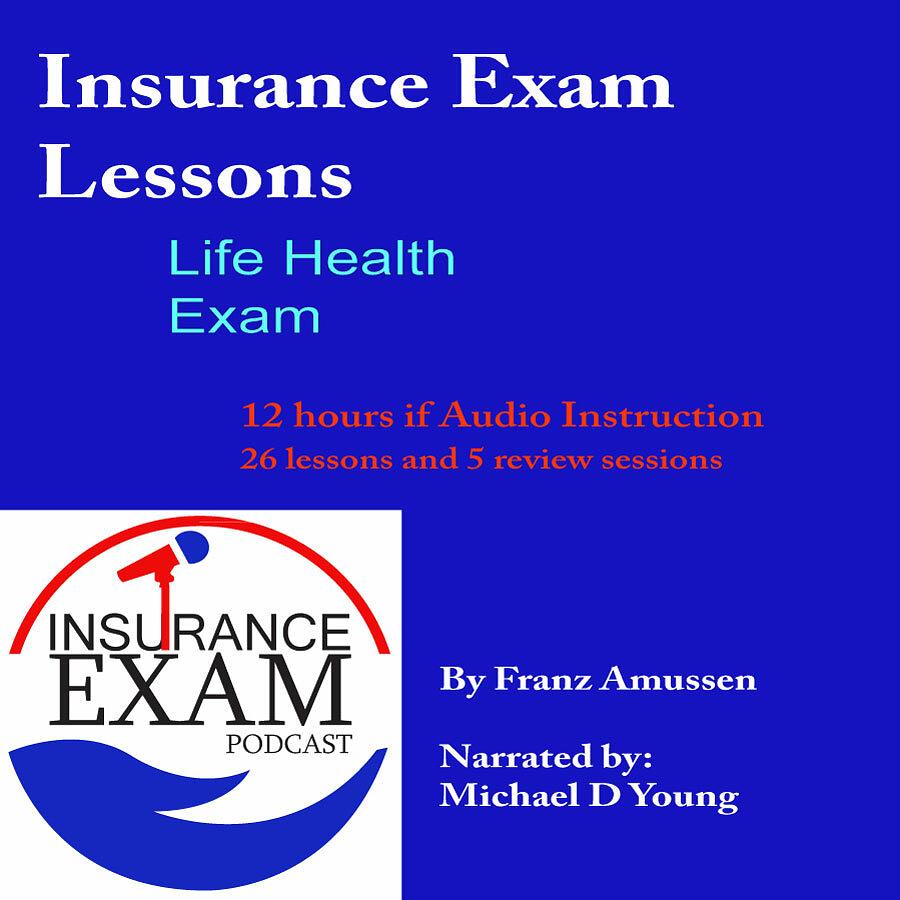 Insurance Exam: Life Health Audio Lessons