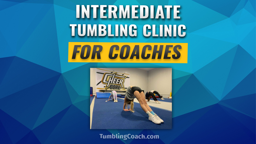 Intermediate Tumbling Clinic: Coaching Walkovers & Handsprings