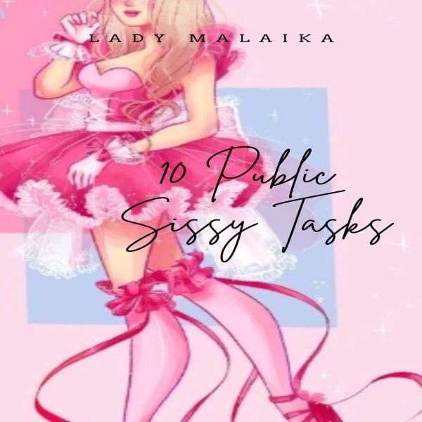 10 PUBLIC SISSY TASKS
