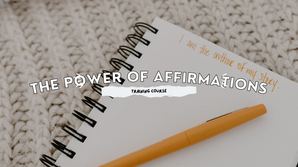 The Power of Affirmations