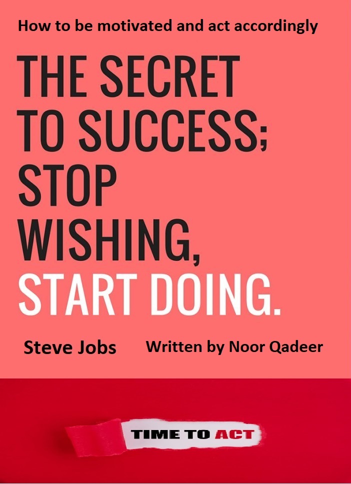 How to be motivated and act accordingly