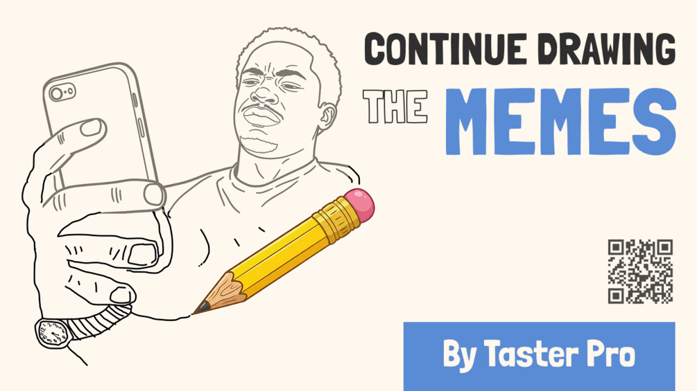 Continue Drawing the Memes – Digital Printable