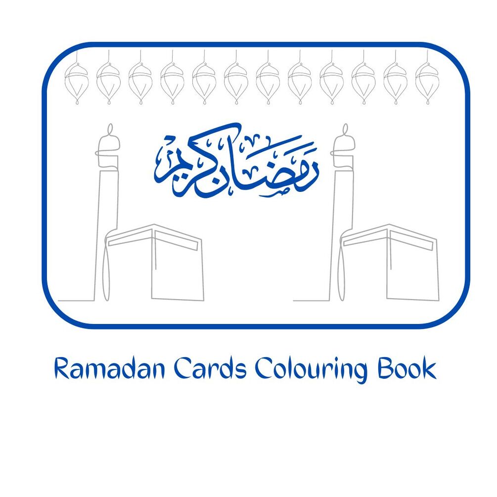 Ramadan cards colouring book for downloading and printing on A4 sized paper
