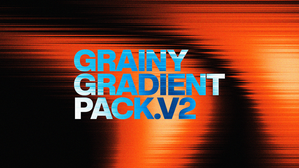 PREMIUM GRAINY GRADIENT PACK V2